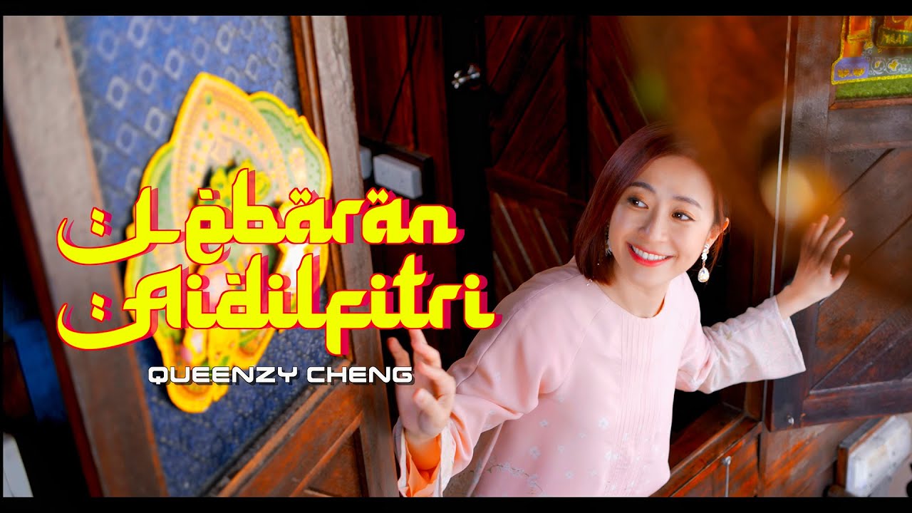 2022 Queenzy Cheng - Lebaran Aidilfitri (Video Muzik) - YouTube