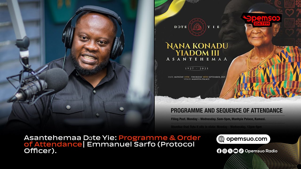 Asantehemaa Dɔte Yie: Programme & Order of Attendance| Emmanuel Sarfo ...