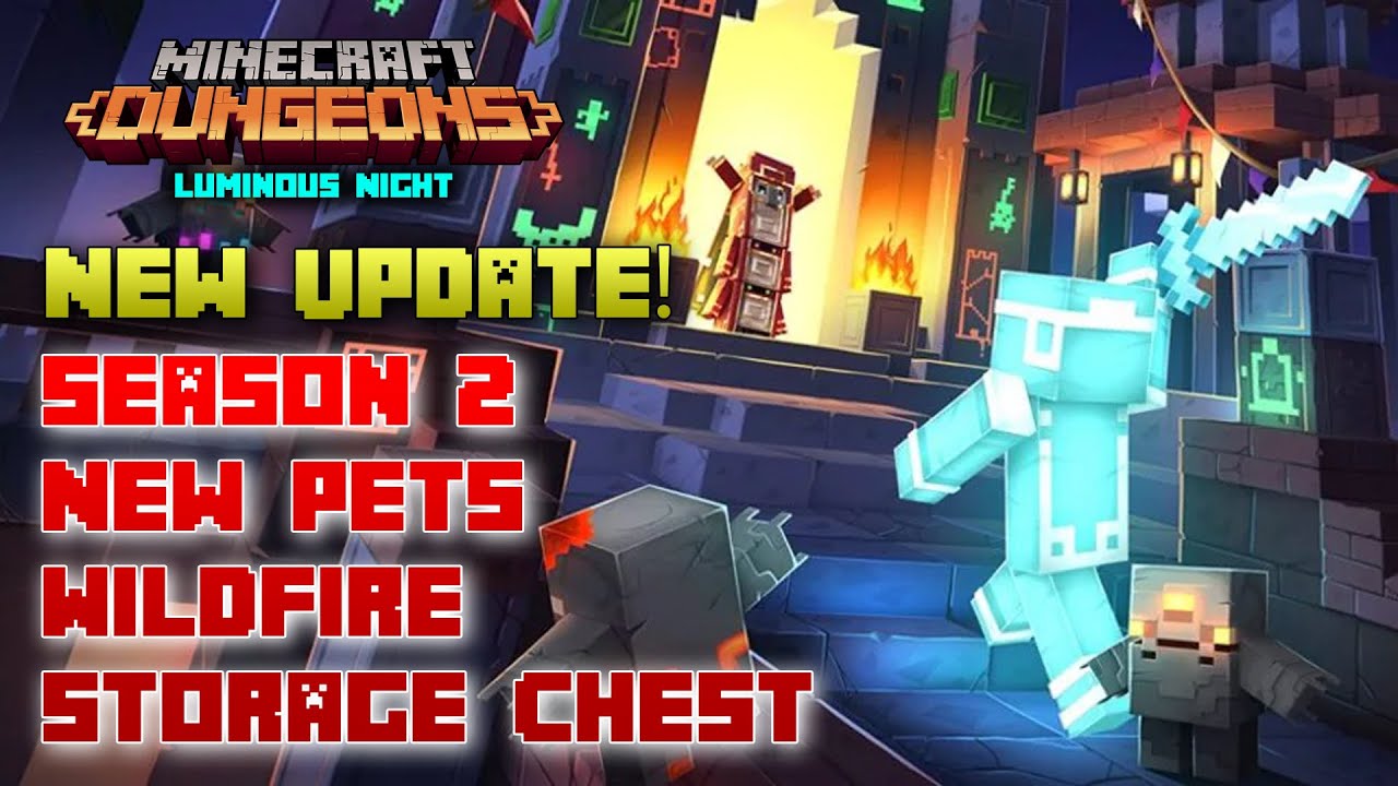 Minecraft Dungeons Luminous Night Season 2 Update (Wildfire, New Pets ...