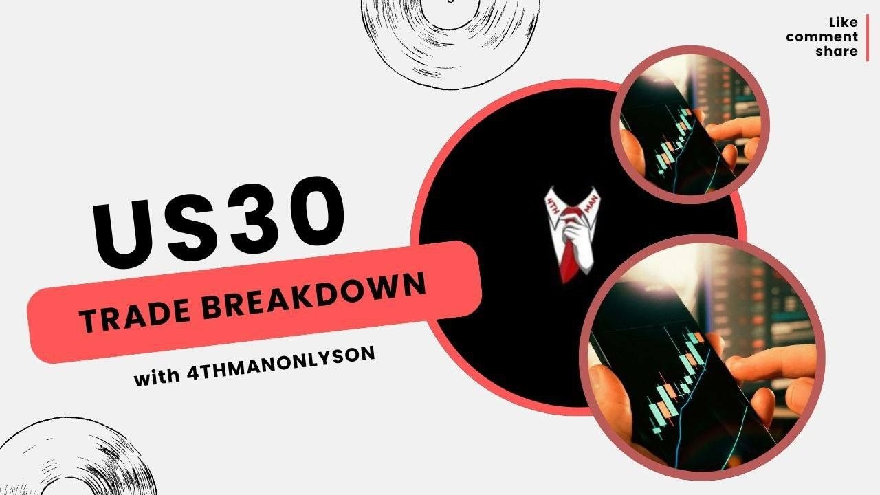 US30 Trade Breakdown by @4THMANONLYSON - YouTube