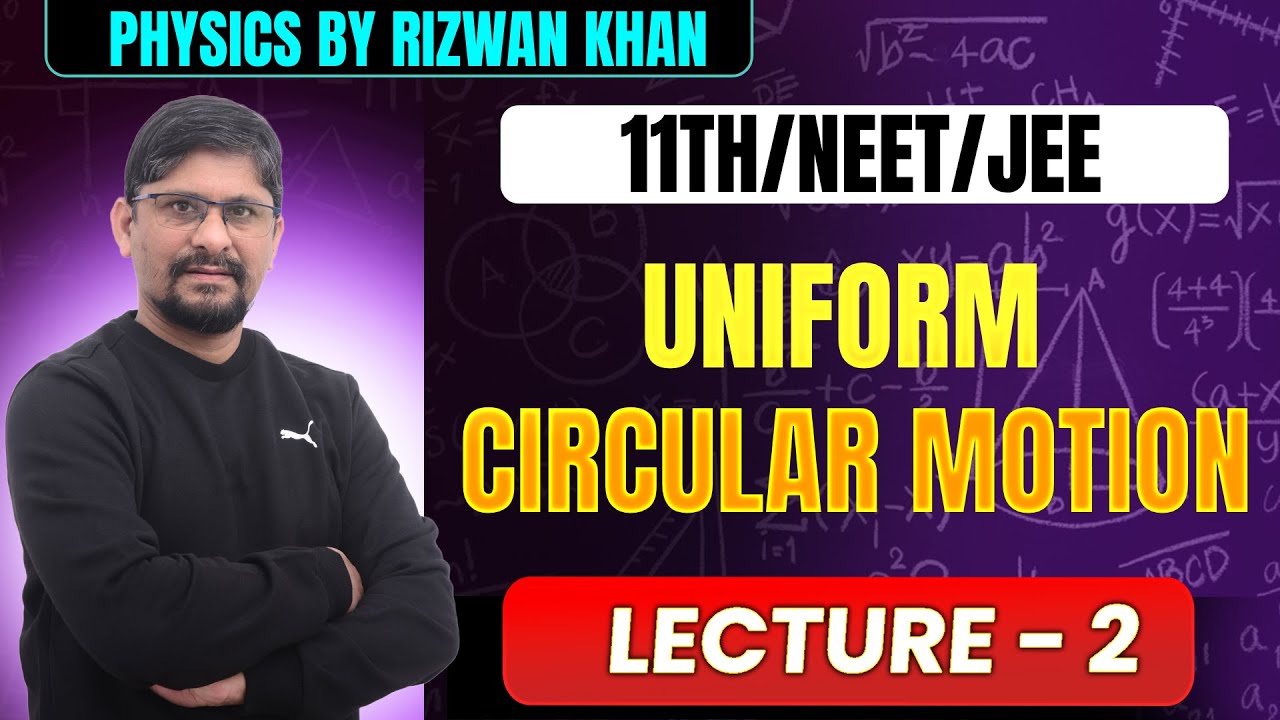 📌 Lecture 2: Uniform Circular Motion | Class 11 Physics - YouTube