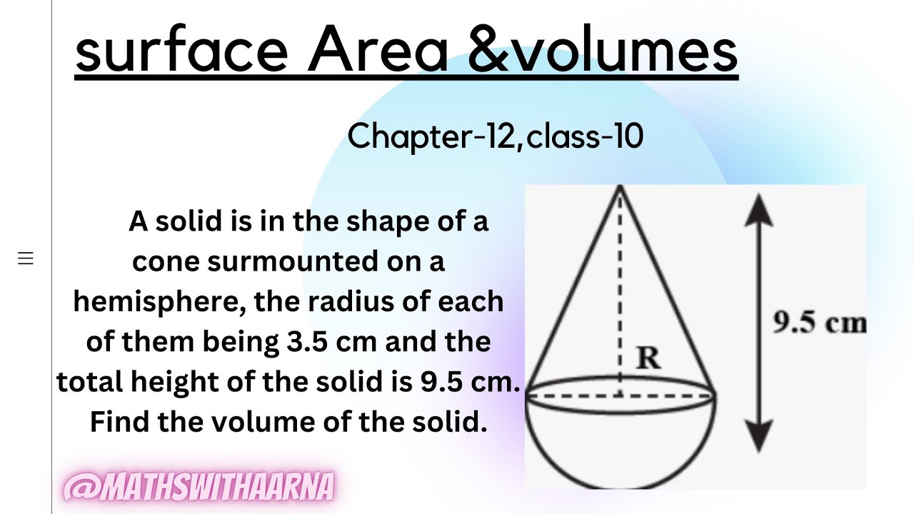 A Solid Is In The Shape Of A Cone Surmounted On A Hemisphere the Radius