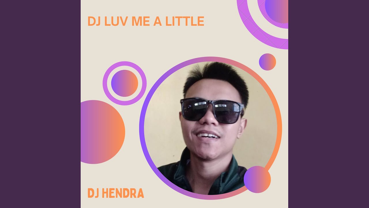 DJ LUV ME A LITTLE - YouTube