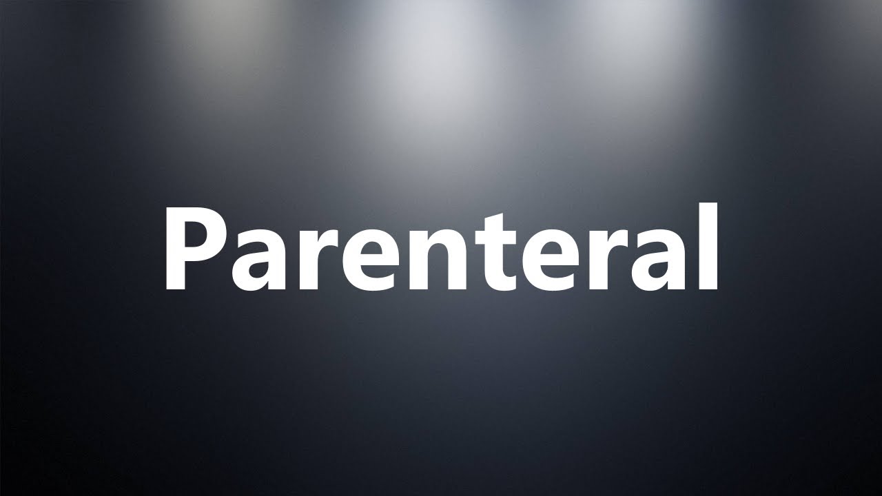 Parenterally Pronunciation