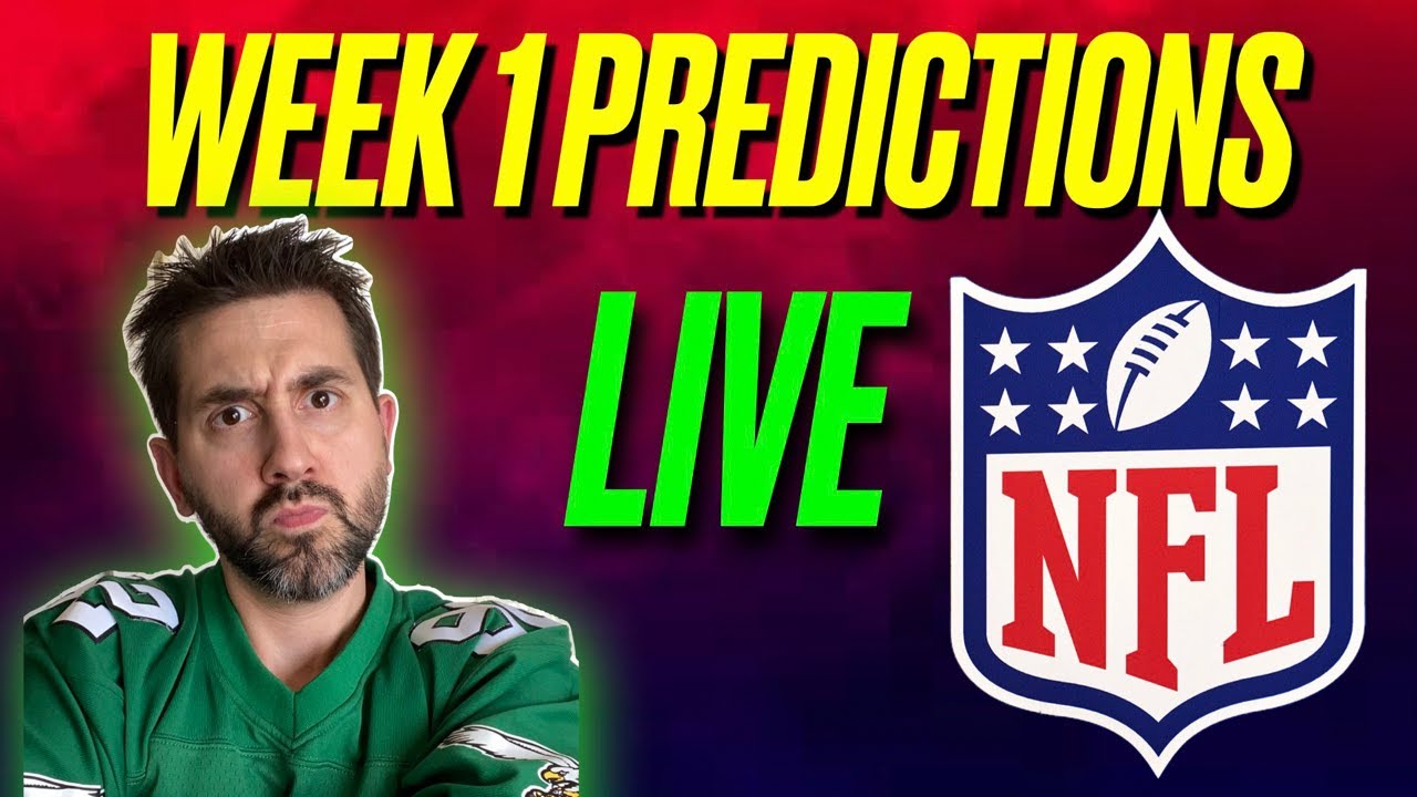 WEEK 1 NFL PREDICTIONS LIVE #nfl - YouTube