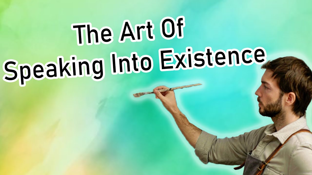The Art Of Speaking Into Existence - YouTube