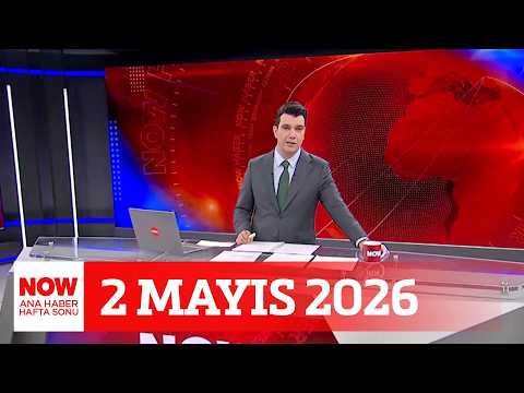 Özel'den Erdoğan'a Gazze tepkisi... 2 Mayıs 2026 Ozan Gündoğdu ile NOW Ana Haber Hafta Sonu