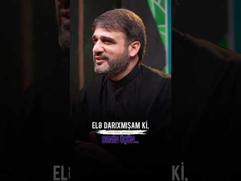 Sənin üçün elə darıxmışam ki… | Hacı Ramil Bədəlov