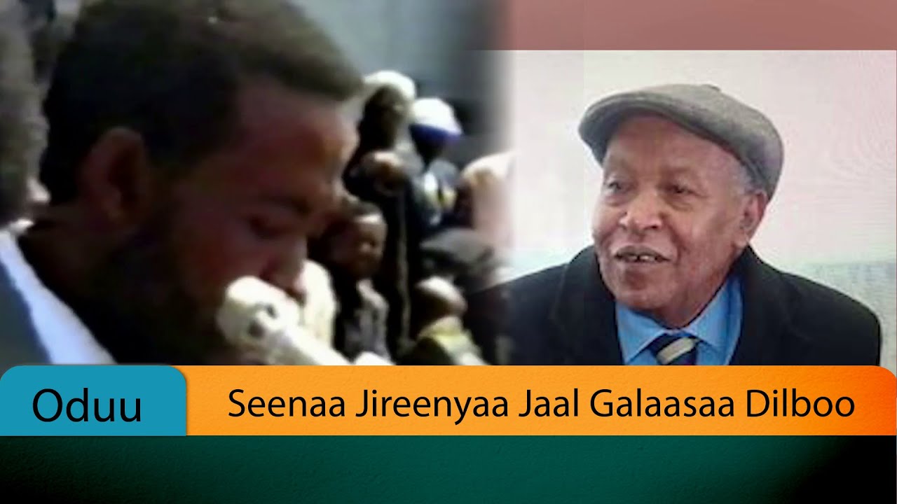 Seenaa Jireenyaa Jaal Galaasaa Dilboo - YouTube