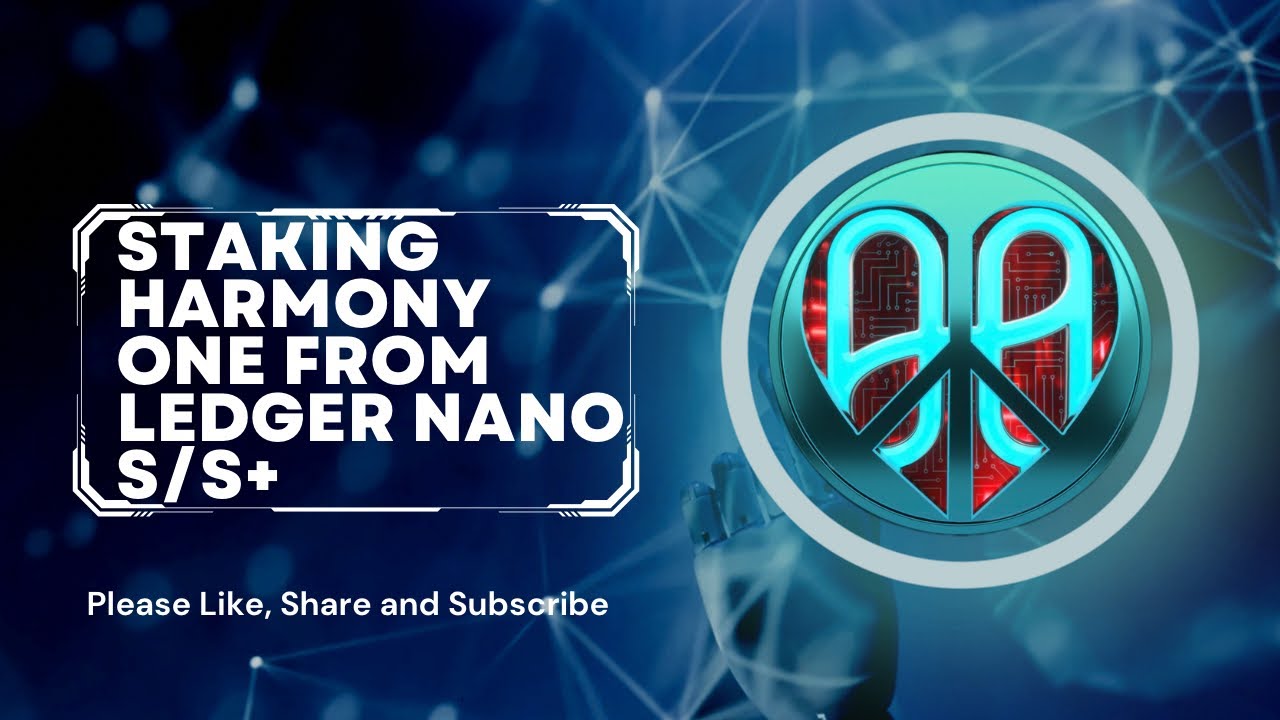 Staking Harmony ONE from Ledger Nano S and S Plus cold storage wallet ...