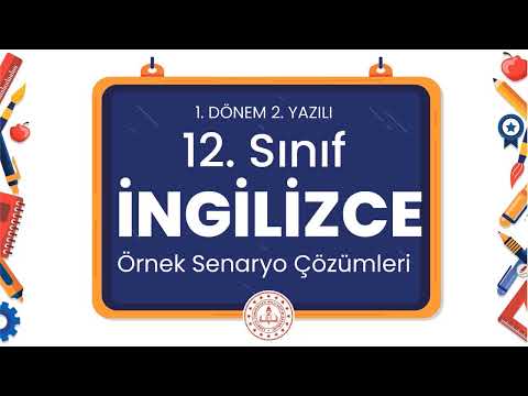12. Sınıf İngilizce 1. Dönem 2. Yazılı Örnek Senaryo Çözümleri