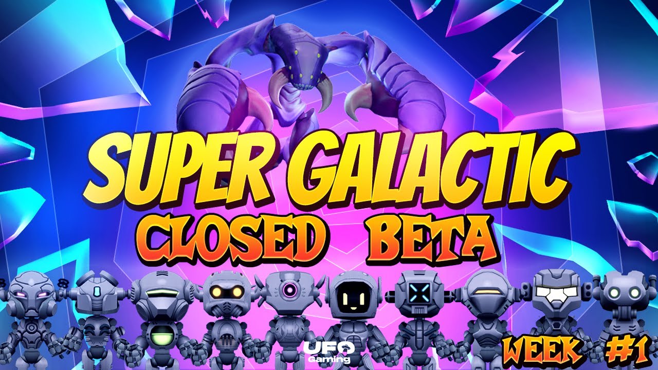 Super Galactic Closed Beta Week #1!⚔️🎮 - YouTube