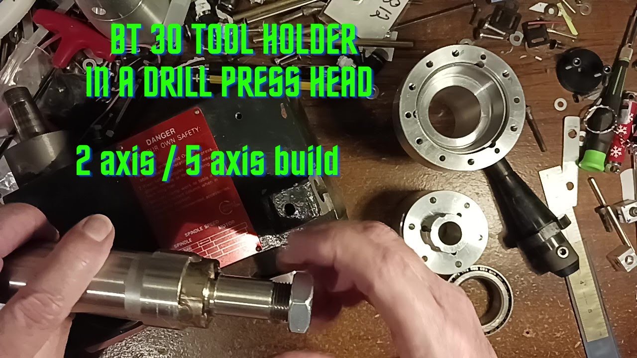 Using a drill press head as a spindle mount for a BT 30 tool holder ...