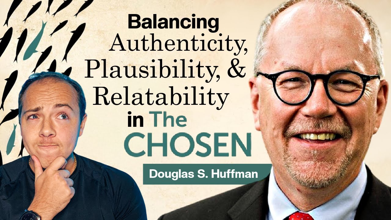 WATCHING THE CHOSEN with Douglas S. Huffman - Authenticity ...