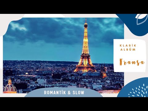 Romantik müzikler ~ Mutluluk, keyif, huzur ☆ France musics & songs & cafes
