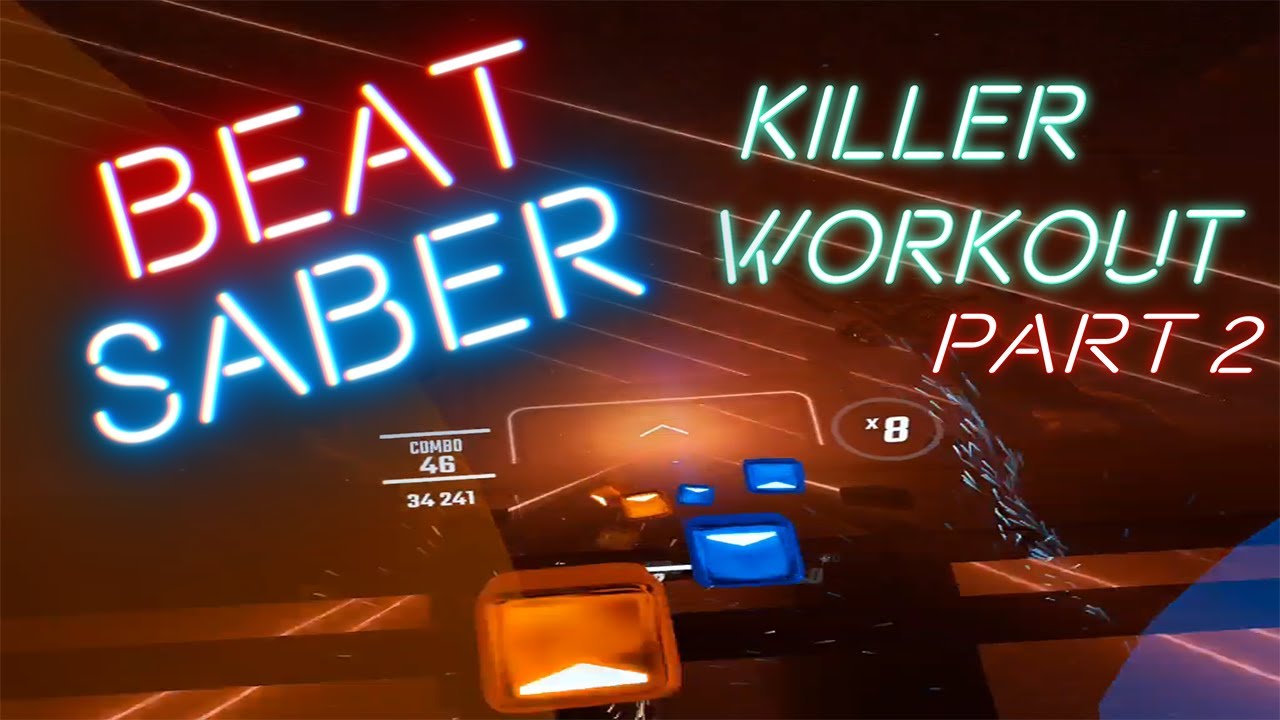 Why do I do this to myself!?! - Beat Saber Pt.2 VR - Killer Workout ...