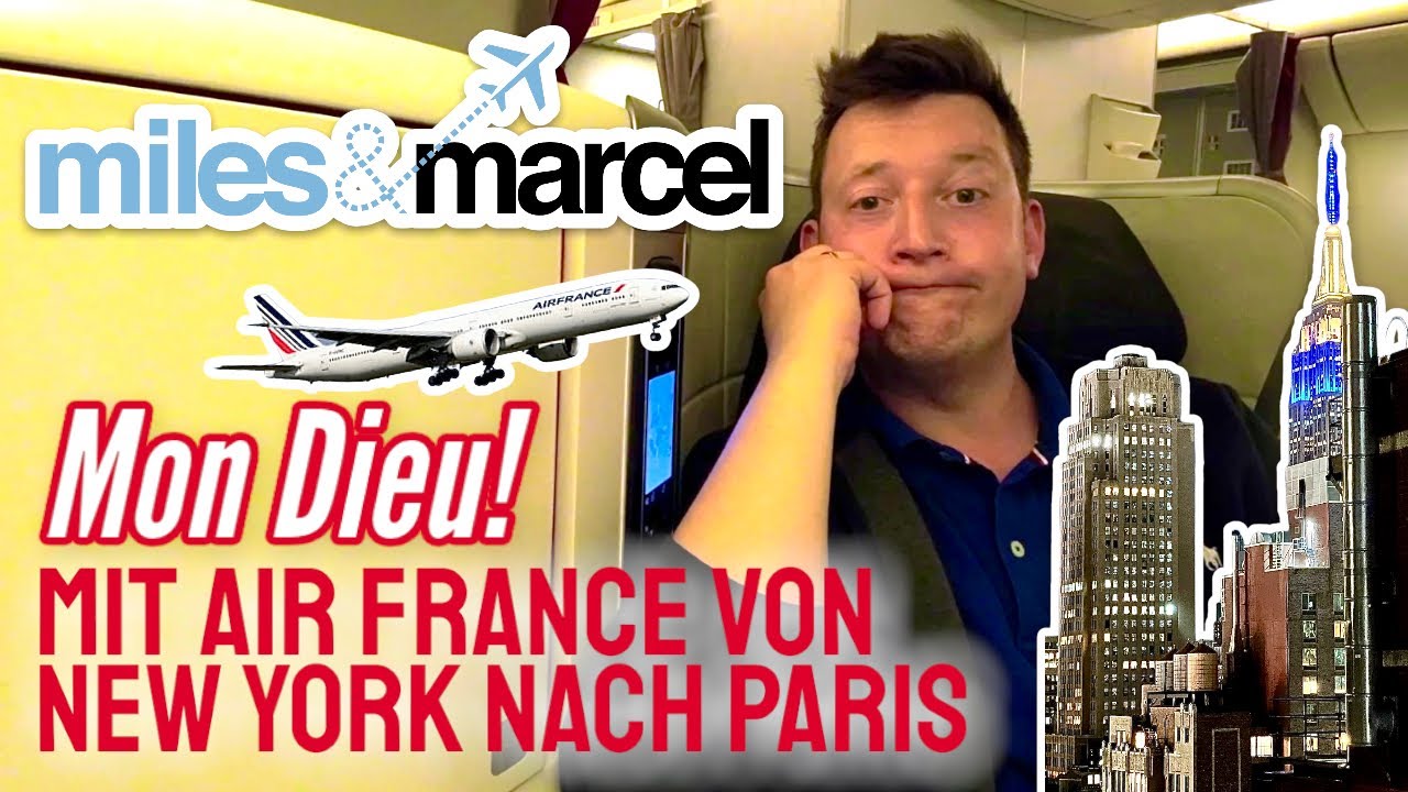 Mon Dieu 😳 - Mit Air France von New York nach Paris · Miles & Marcel ...