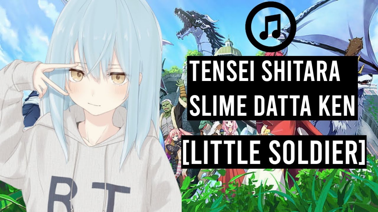 Tensei Shitara Slime Datta Ken - ED 2 Full [Little Soldier] By Azusa ...