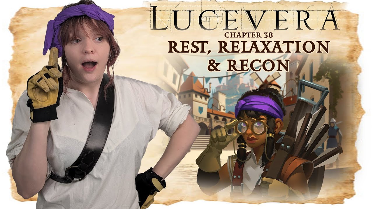 LUCEVERA Chapter 38: "Rest, Relaxation & Recon" - Renaissance Fantasy ...