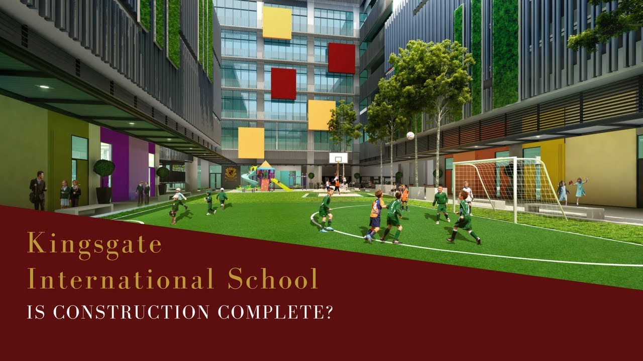 Is Construction Complete? | Kingsgate International School - YouTube