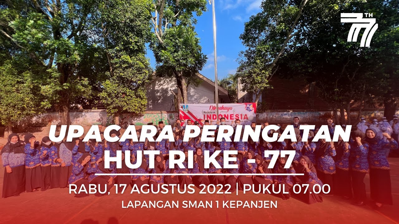AFTER MOVIE UPACARA PERINGATAN HUT RI KE - 77 | 17 AGUSTUS 2022 | SMAN ...