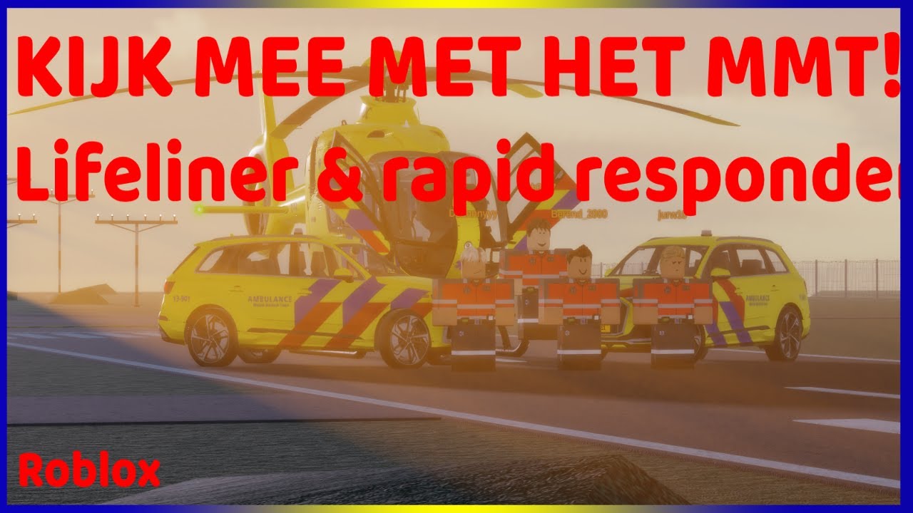 DIENST ALS RAPID RESPONDER, LIFELINER & MMT! Roblox Leeuwarden V3 - YouTube