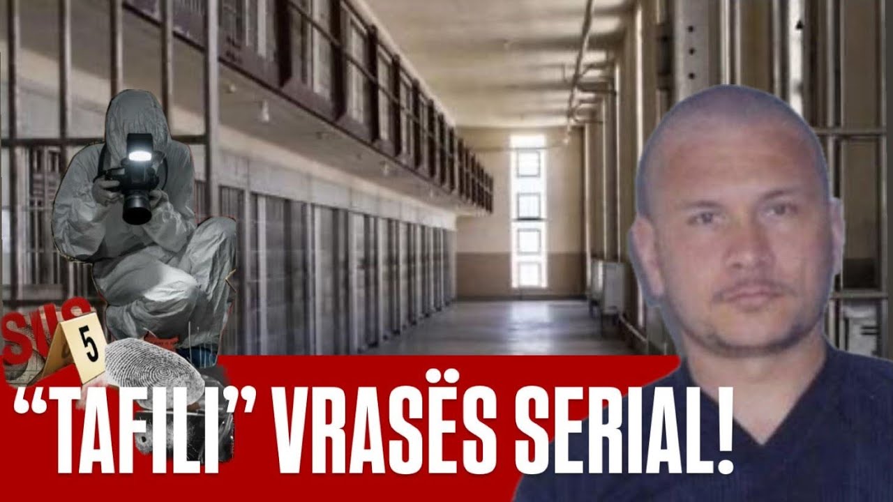 ⚠️ Admir Tafili: Vrasësi Serial Që Shkaktoi Panik Në Shqipëri Dhe Jasht ...
