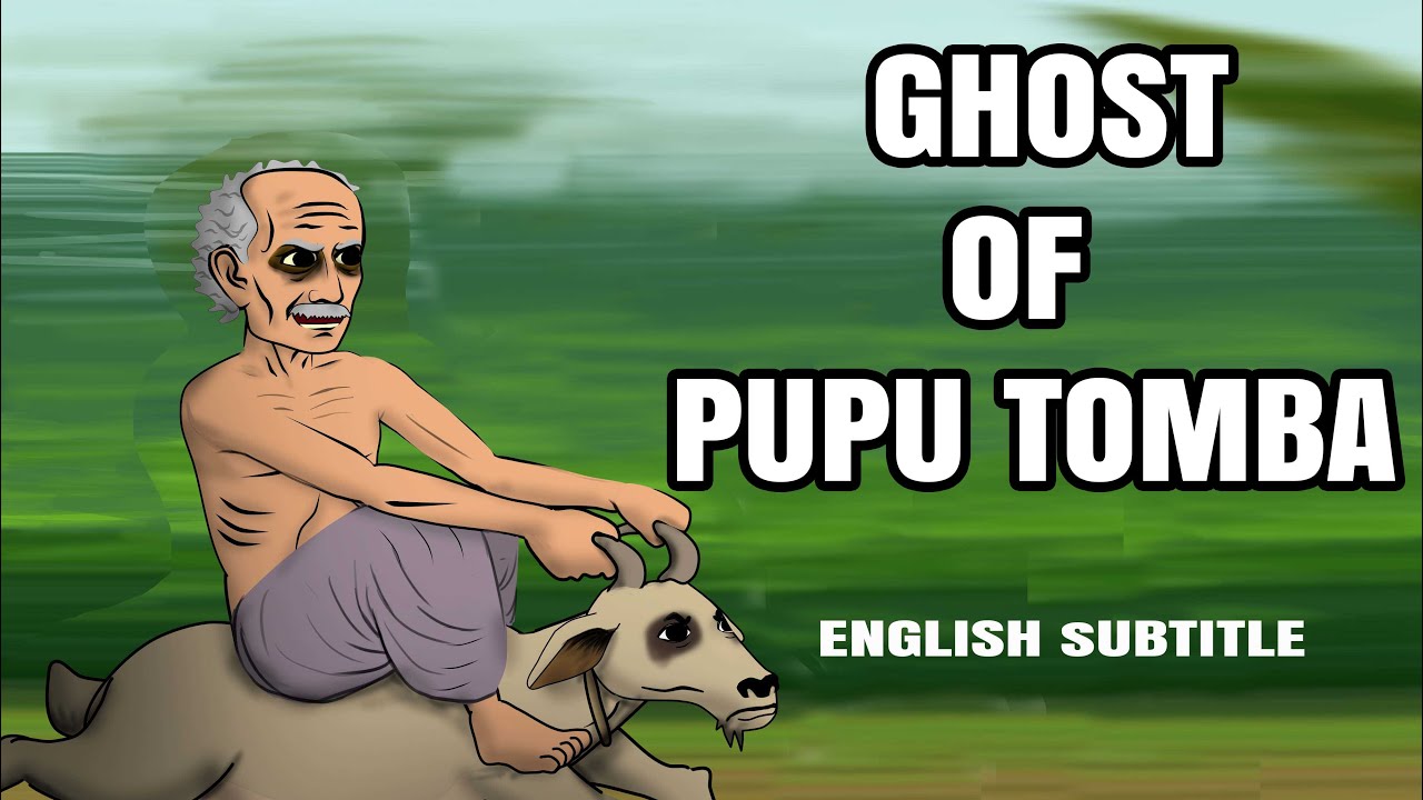 The Ghost of Pupu Tomba –1 | A Dark Comedy from the Haunted Village ...