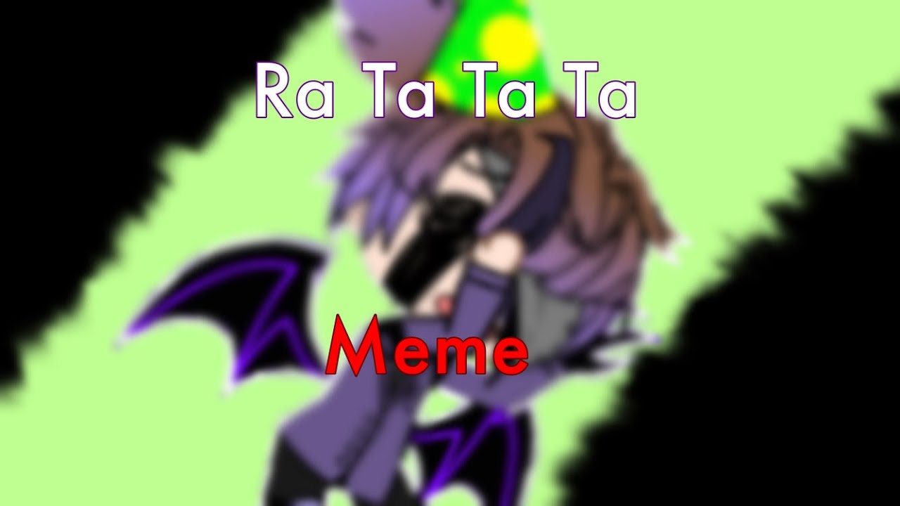 Ra Ta Ta Ta meme | Ft Micheal (Me) | - YouTube