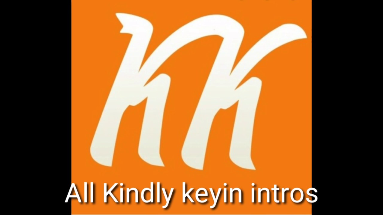 All kindly Keyin intros - YouTube