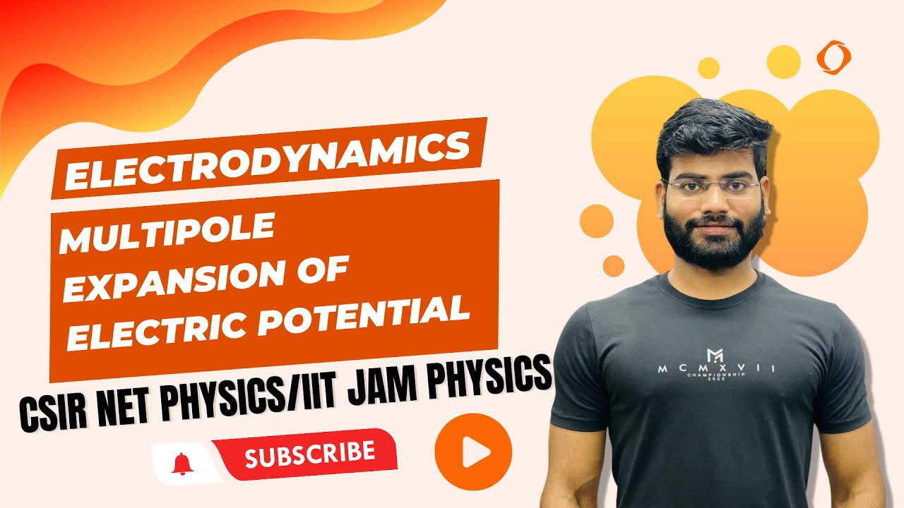 electromagnetic theory| multipole expansion of potential | csir net jrf ...
