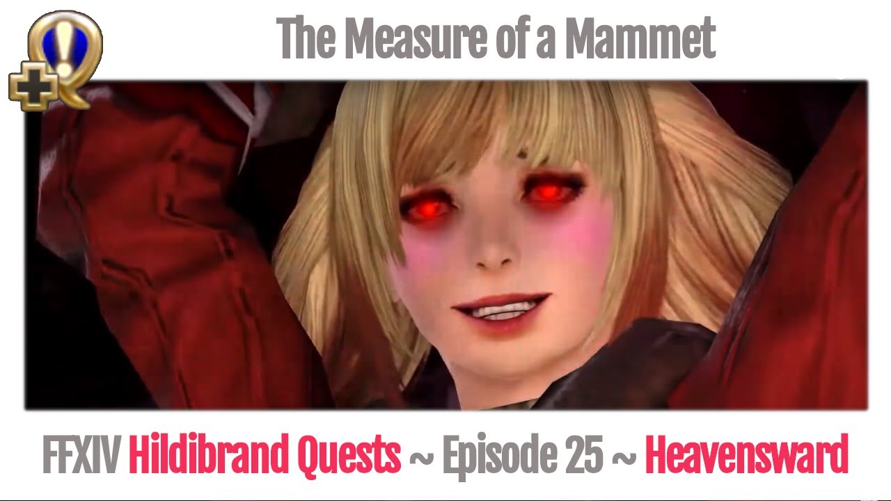 FFXIV The Measure of a Mammet - Hildibrand Quests Heavensward - YouTube
