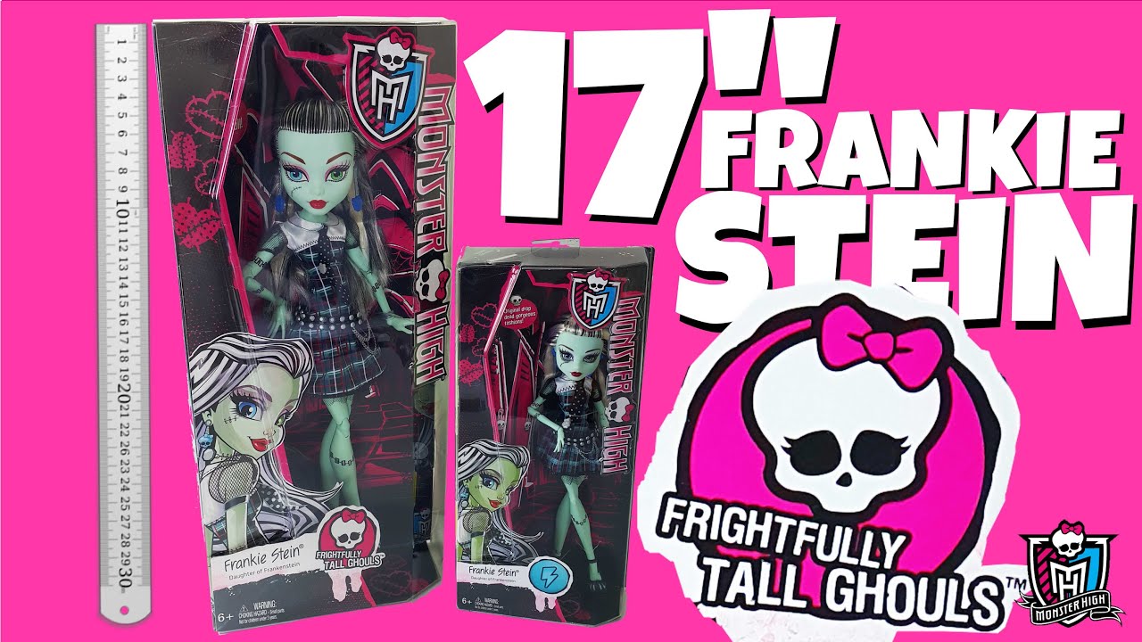 17 inch Frankie Stein Frightfully Tall Ghouls Monster High - YouTube