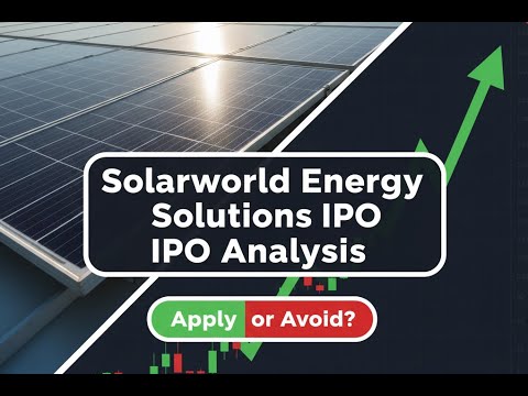 Solarworld Energy Solutions IPO Analysis. Apply or Avoid? #mainboardipo ...