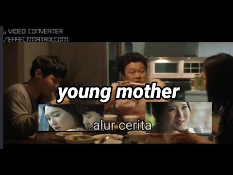 Young Mother alur cerita kisah percintaan mama tiri