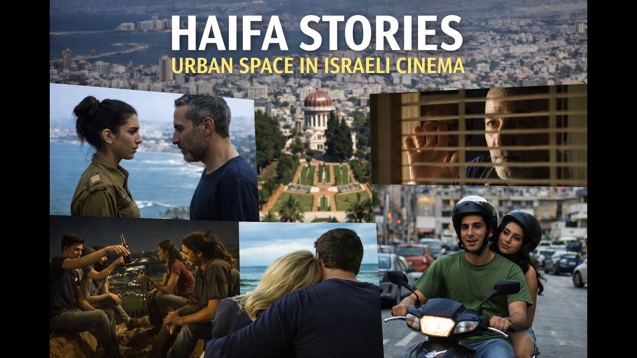 Haifa Stories: Urban Space in Israeli Cinema - YouTube