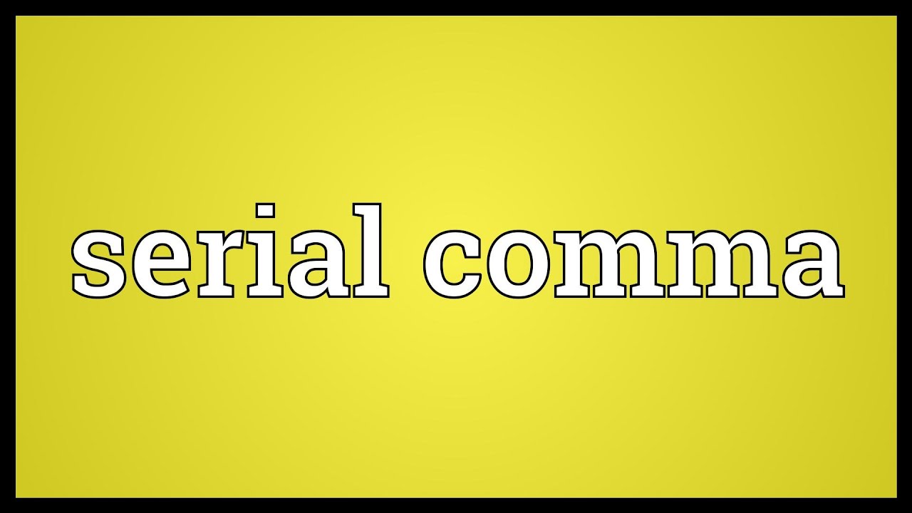 Serial comma Meaning - YouTube