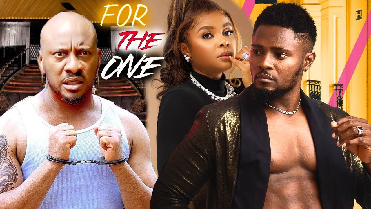 For The One (New Movie) Watch Maurice Sam, Bimbo Ademoye, Yul Edochie ...