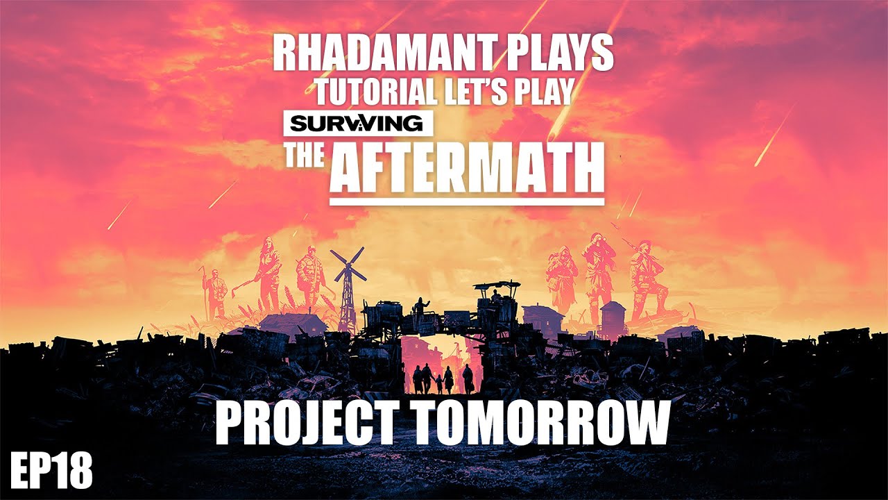 Surviving the Aftermath - Project Tomorrow // EP18 - YouTube