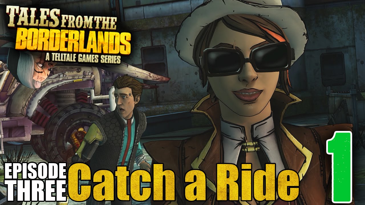 Tales From The Borderlands Episode 3 "Catch a Ride" Playthrough - Part ...