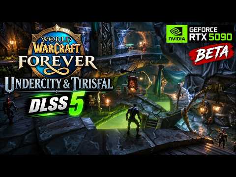 DLSS 5 World of Warcraft FOREVER Beta Undercity & Tirisfal – RTX 5090 4K