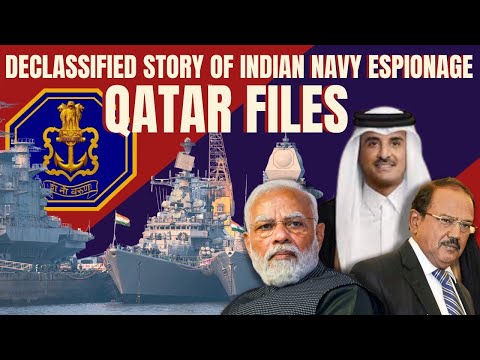 Qatar Files: De-Classified Story Of Indian Navy Espionage And Geopolitcs