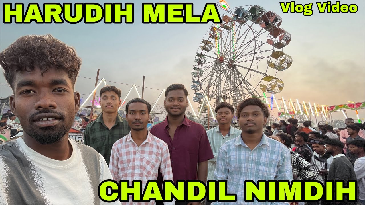 HARUDIH MELA CHANDIL NIMDDIH ||Vlog Video ||07/02/2025 - YouTube