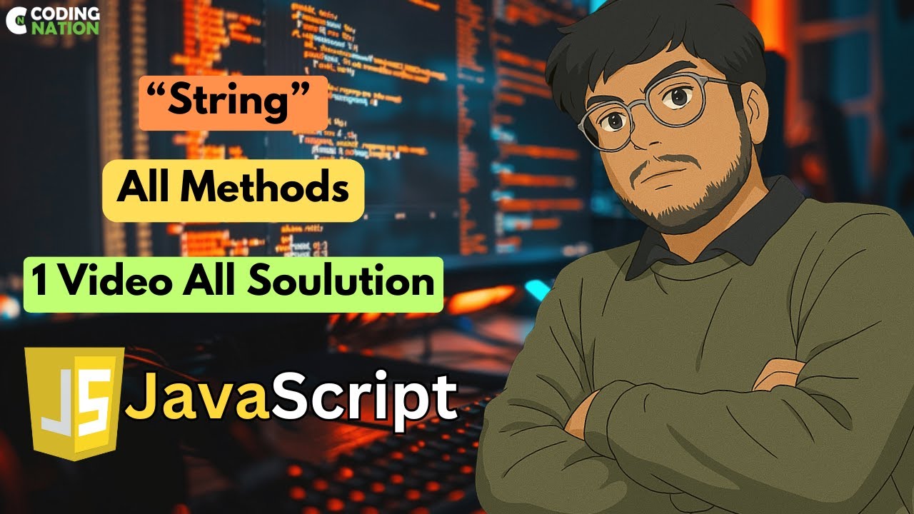 JavaScript Class 9: Mastering Strings and All String Methods | With ...