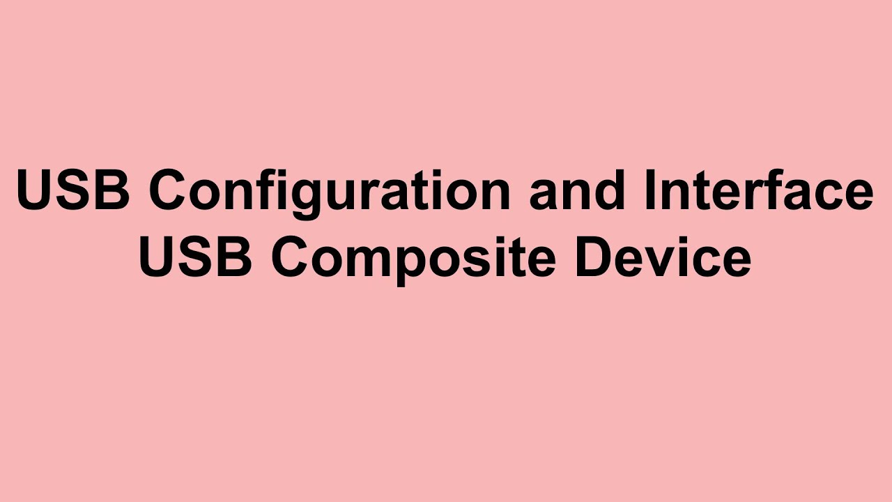Understanding USB Configurations and Interfaces with Real-Life Example ...