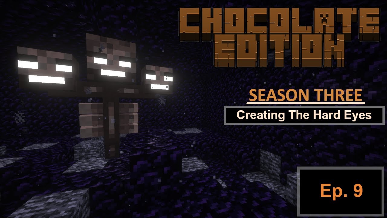 Minecraft: Chocolate Edition - Season 3: Hard Eyes (Ep. 9)Boss: Wither ...