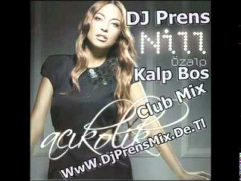 Dj Prens Vs Nil Özalp & Serdar Ortac  Kalp Bos (Club Mix)WwW.DjPrensMix.De.Tl