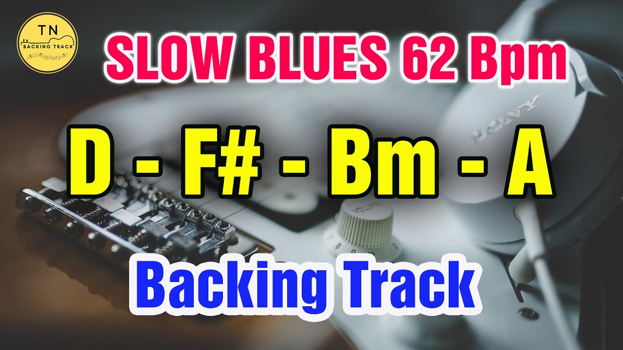 SlowBlues D Major | Guitar Backing Track 62 Bpm | TN Backing Track ...
