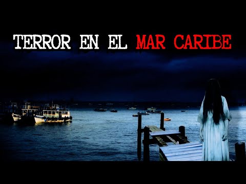 Historias de Horror Marítimo: 4 Experiencias Paranormales en el Caribe