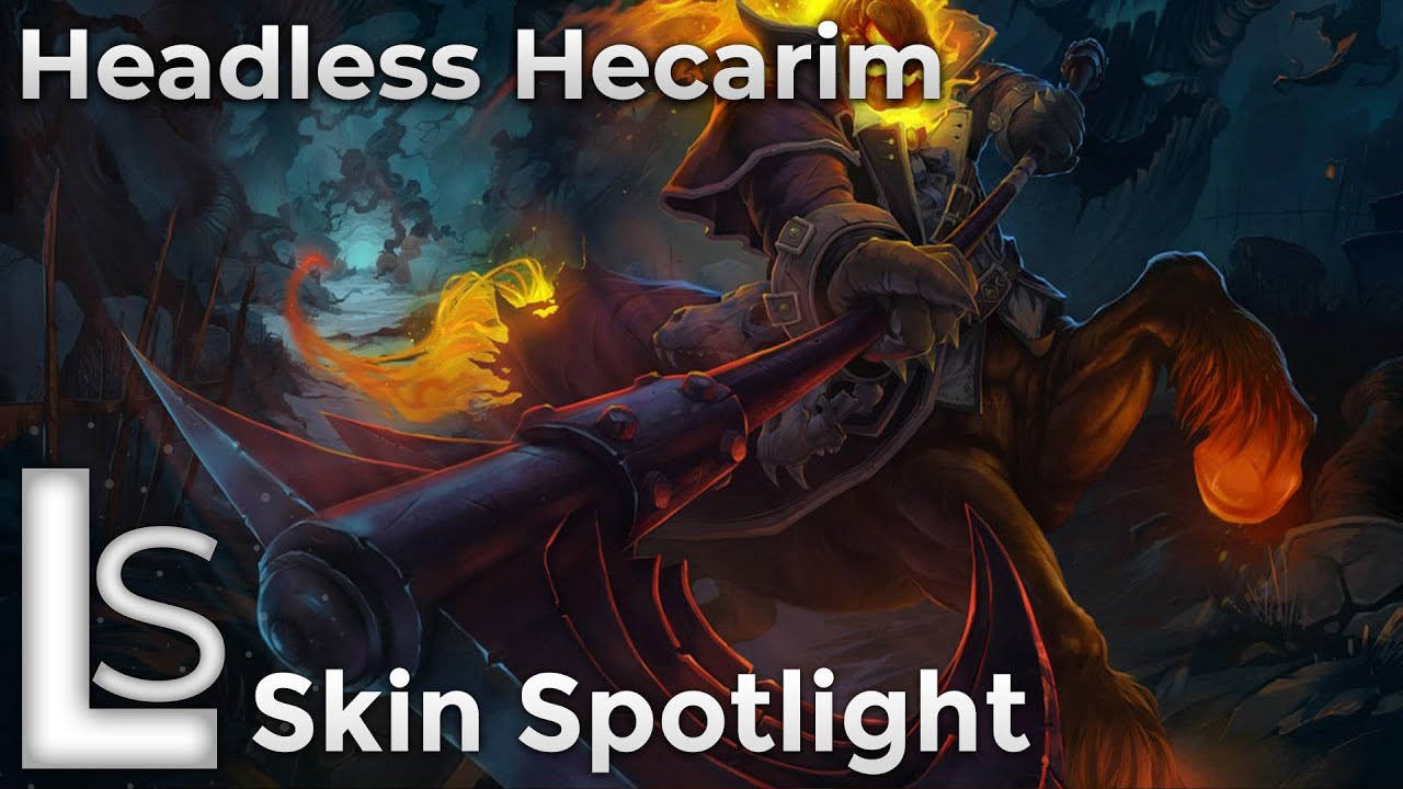 Headless Hecarim - Skin Spotlight - Trick or Treat - League of Legends - YouTube
